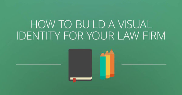 How To Build A Visual Identity For Your Law Firm - AmazeLaw