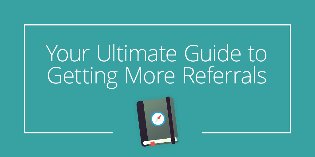 Your Ultimate Guide to Getting More Referrals - AmazeLaw